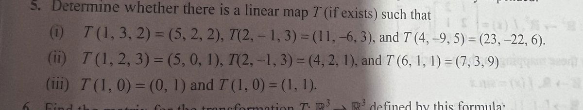 Determine whether there is a linear map T (if exists) such that: (i) T(1..