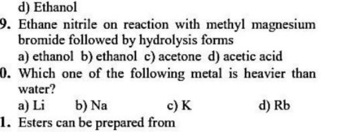 Ethane nitrile on reaction with methyl magnesium bromide followed by hydr..