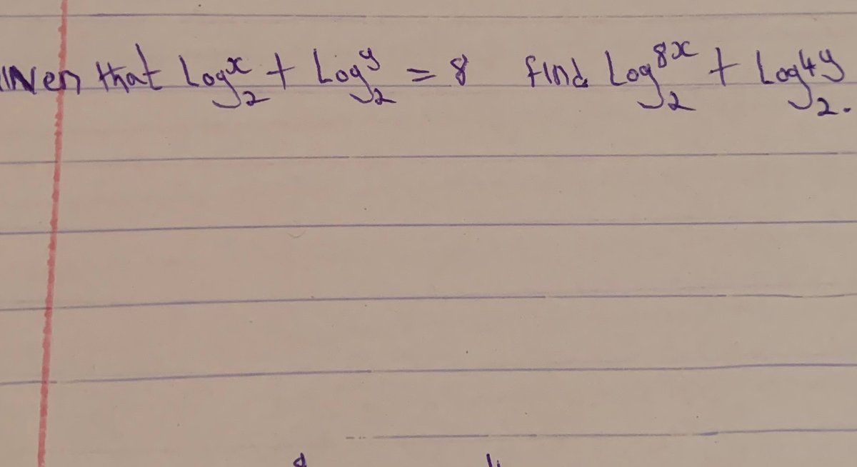Given that log base 2 of x + log base 2 of y = 8, find log base 2 of 8x