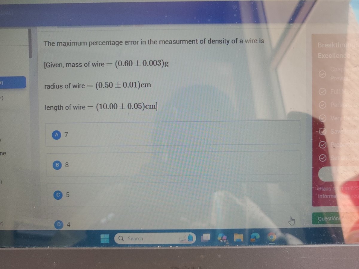 The maximum percentage error in the measurment of density of a wire is [G..