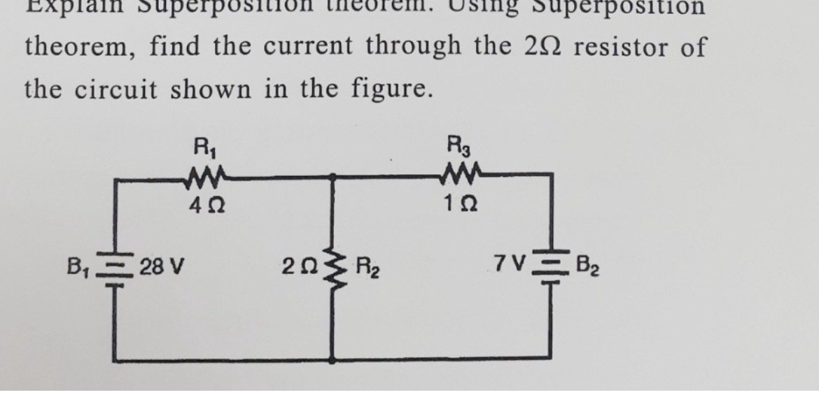 Explain Superposition theorem. Using Superposition theorem, find the curr..