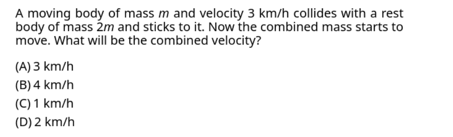 A moving body of mass m and velocity 3 \mathrm {~km} / \mathrm { h } coll..