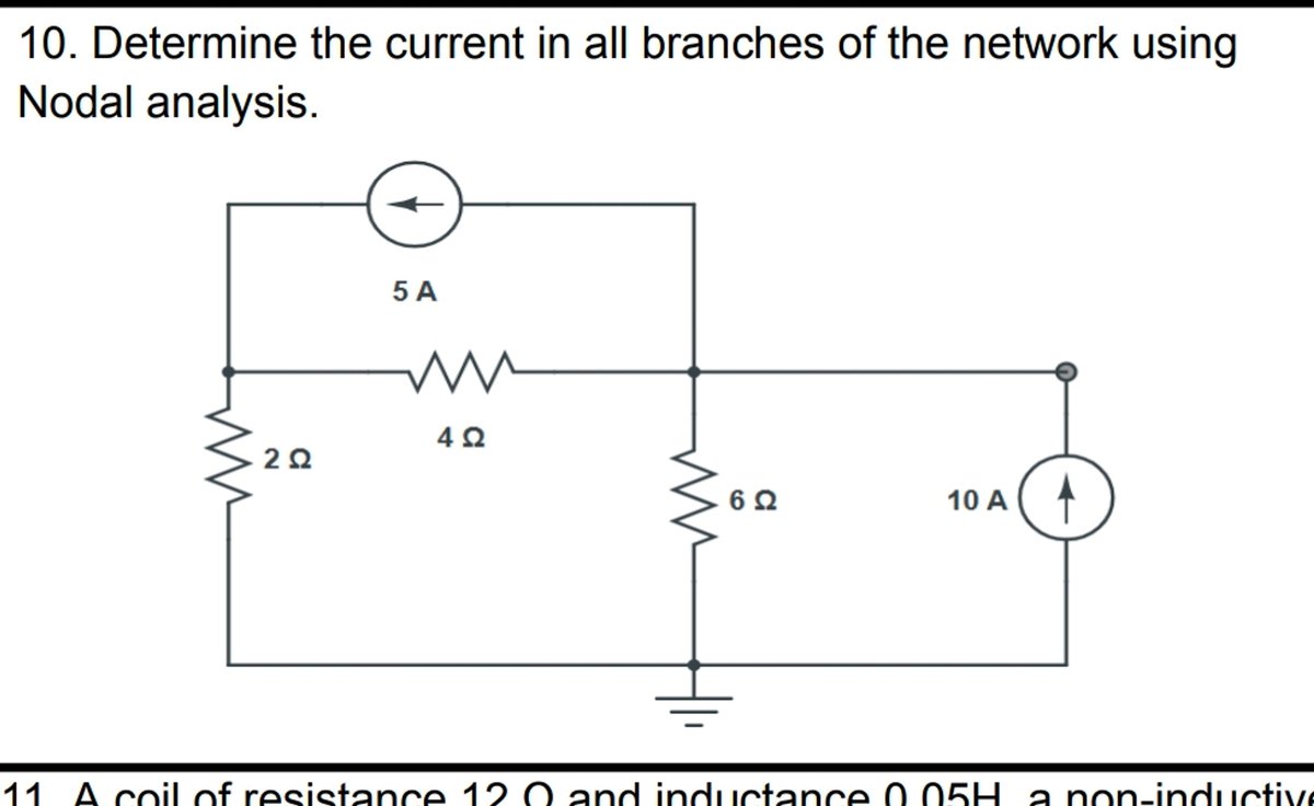 Determine the current in all branches of the network using Nodal analysis..