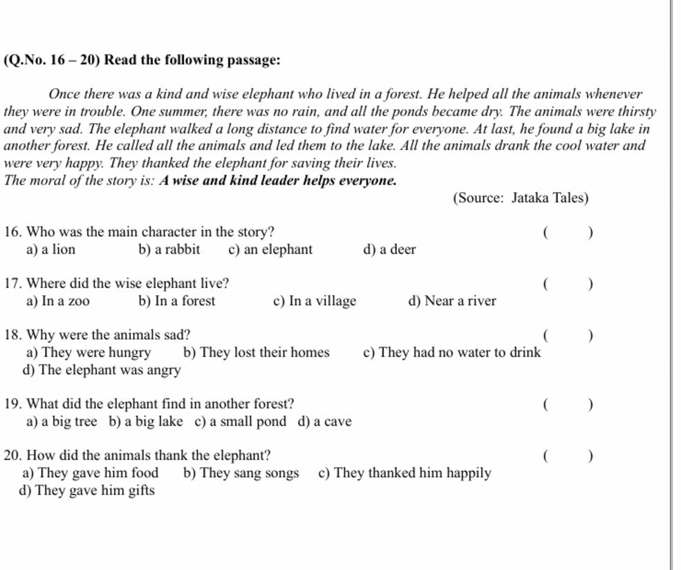 Read the following passage: Once there was a kind and wise elephant who