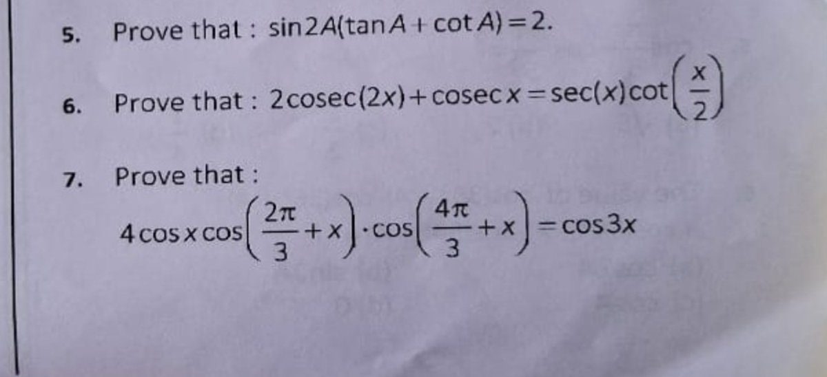 Prove the following trigonometric identities: sin(2A) * (tan(A) + cot(A)..