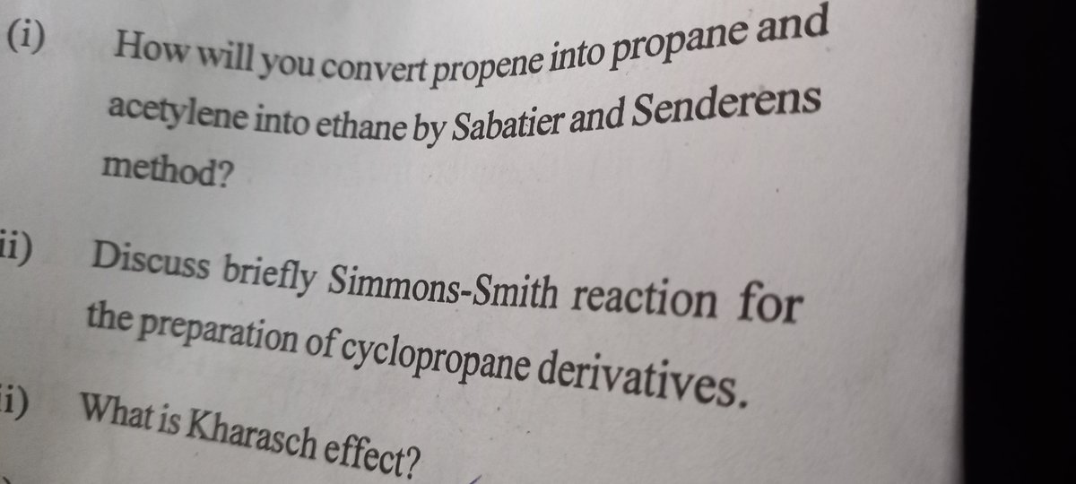 (i) How will you convert propene into propane and acetylene into ethane b..