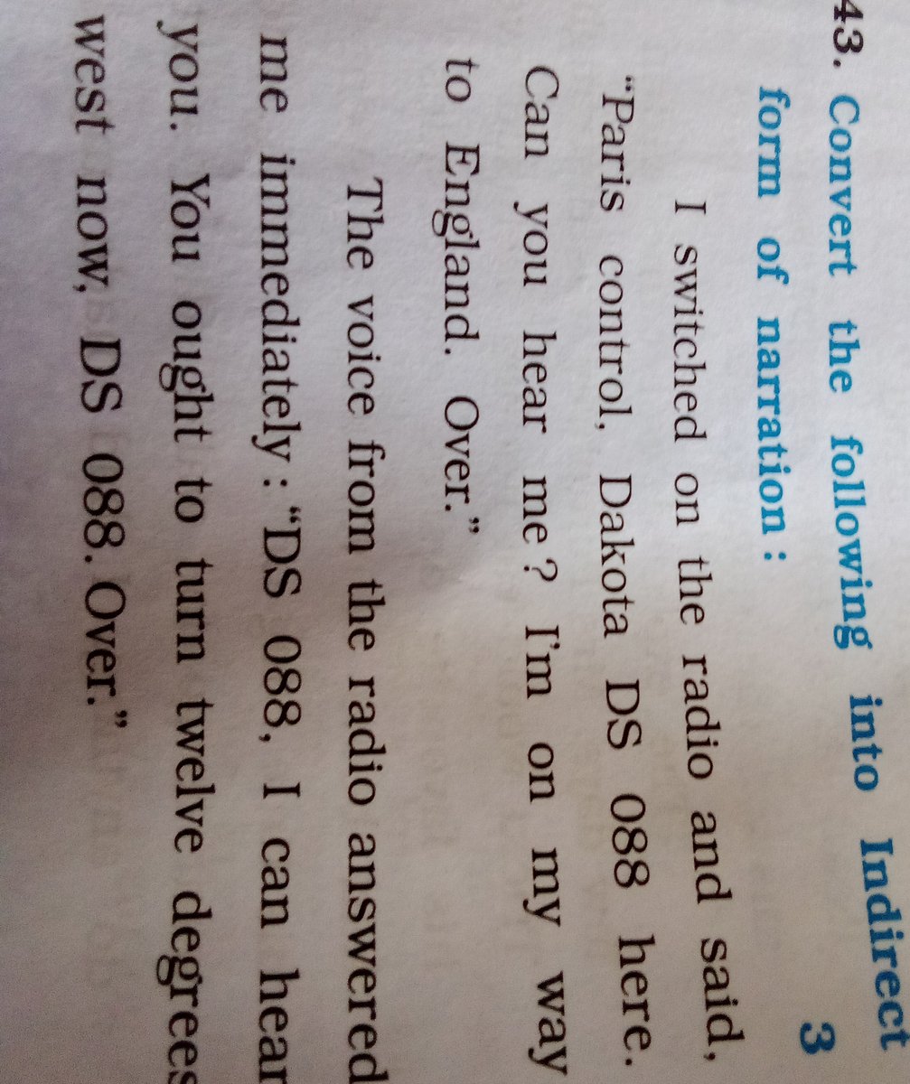 Convert the following into Indirect form of narration : I switched on th..