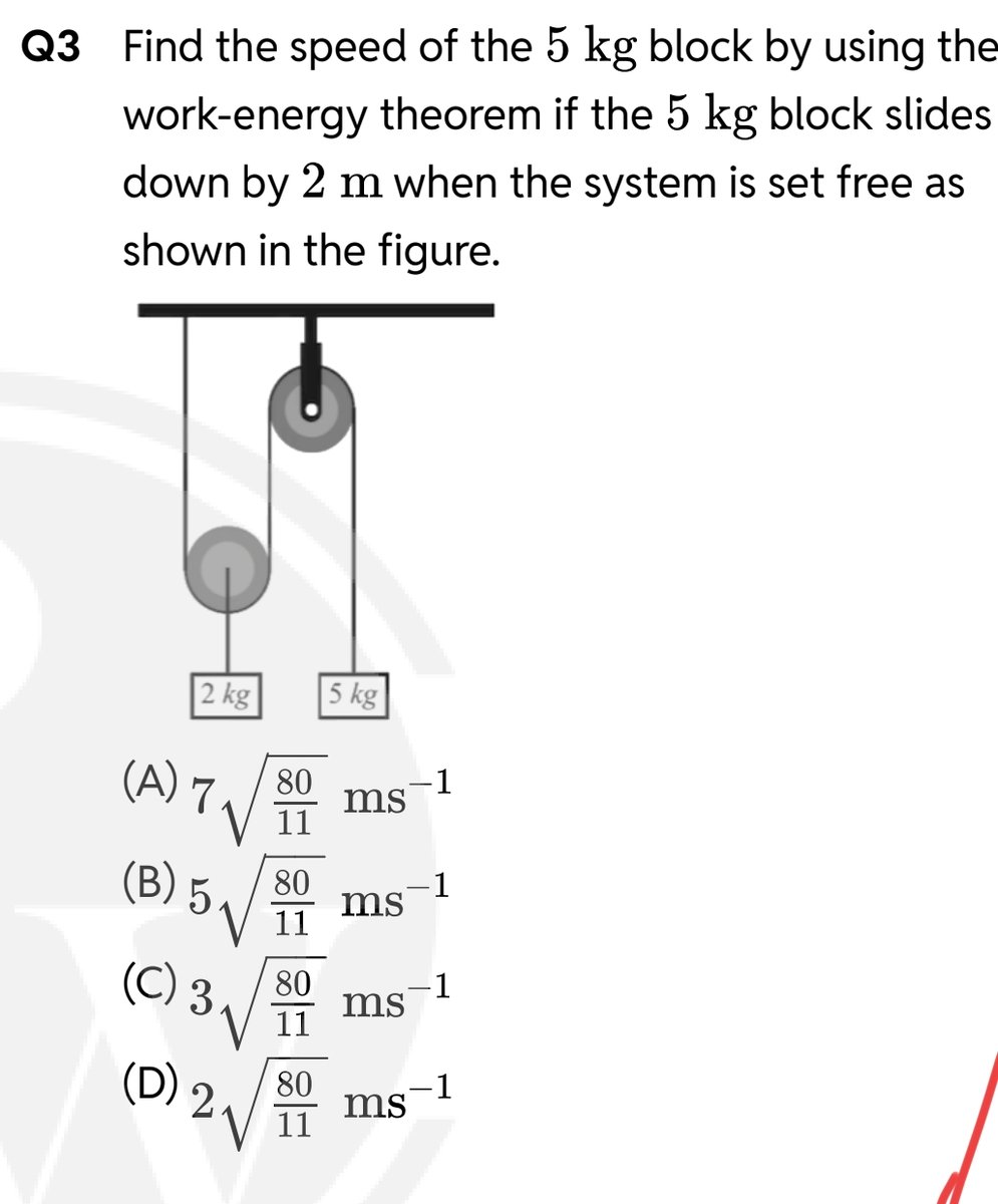 Find the speed of the 5 kg block by using the work-energy theorem if the