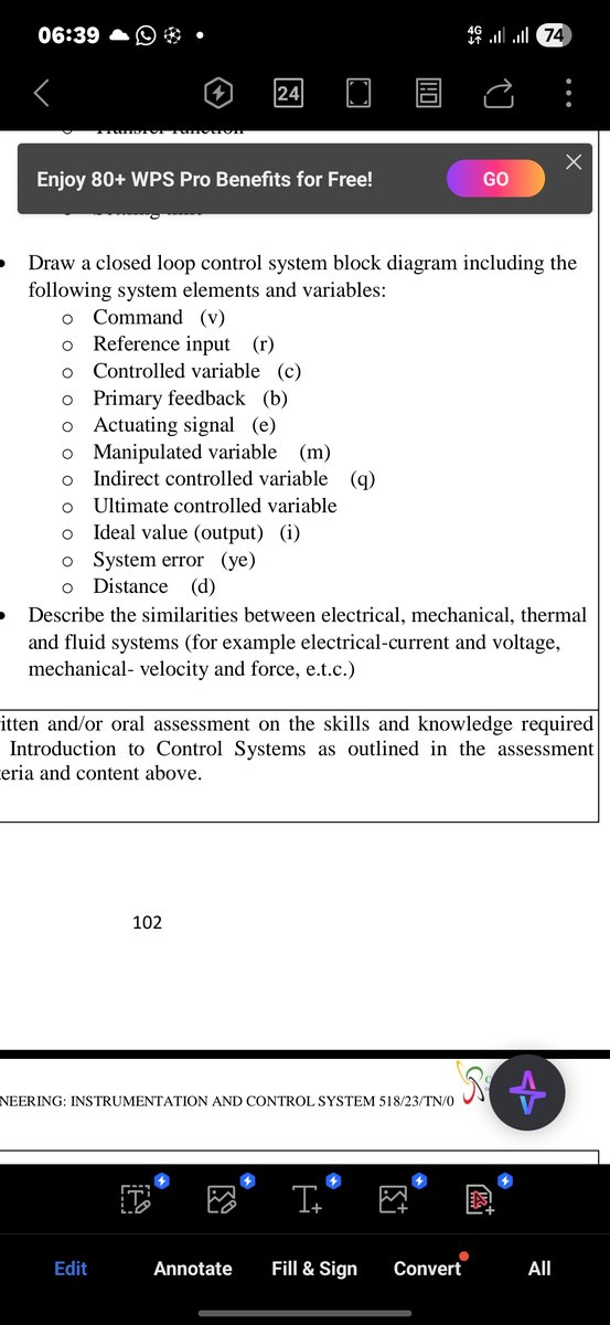 Draw a closed loop control system block diagram including the following s..
