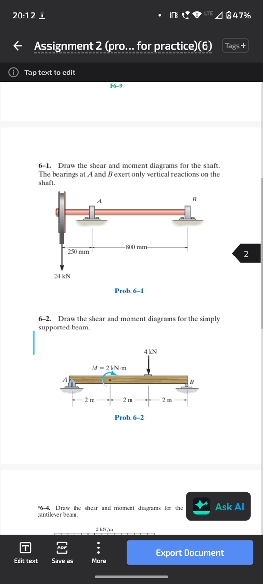 6-1. Draw the shear and moment diagrams for the shaft. The bearings at A