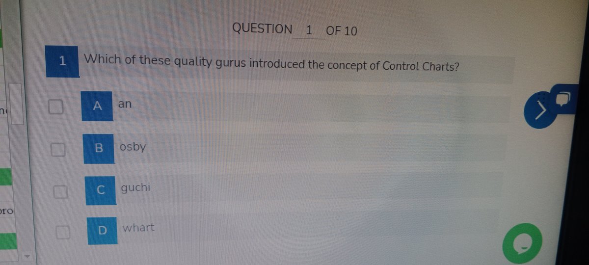 Which of these quality gurus introduced the concept of Control Charts? A..