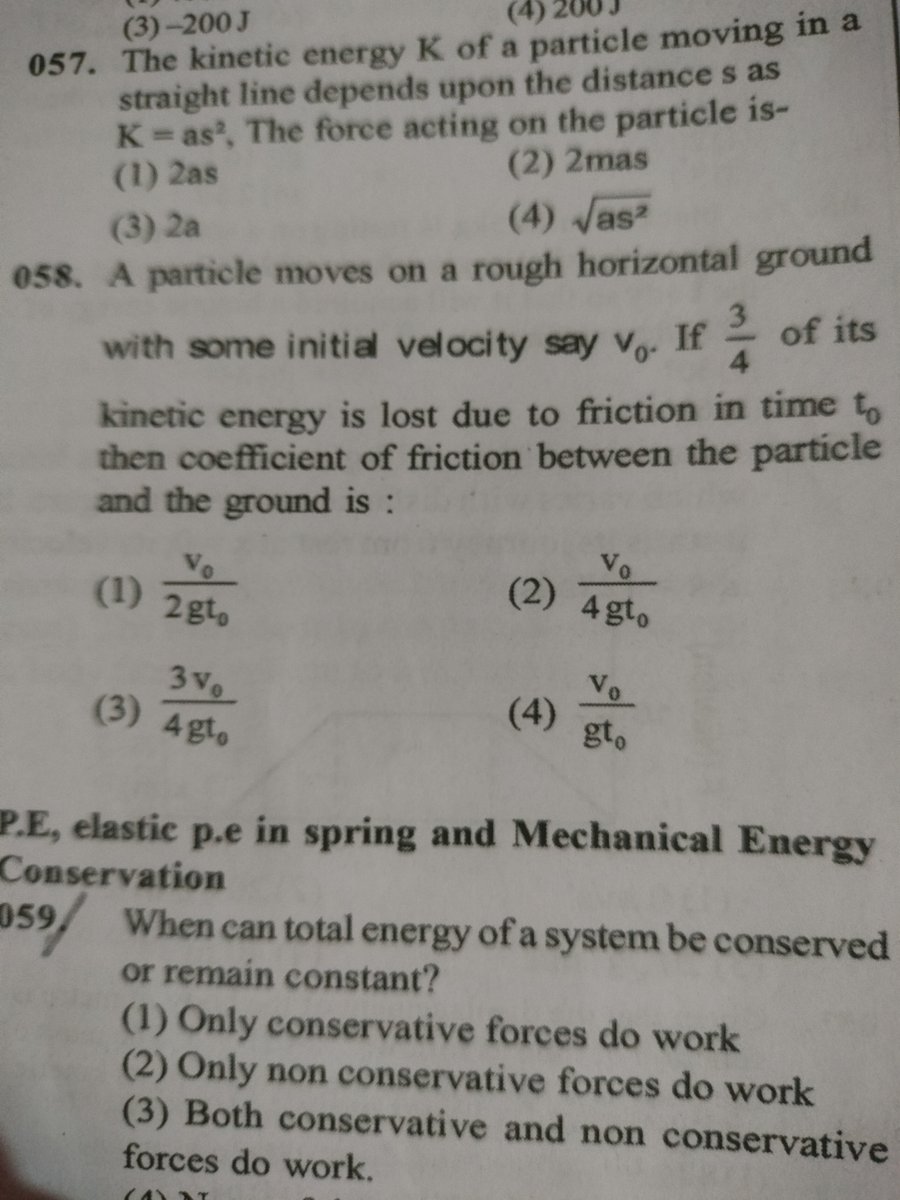 Question 057 The kinetic energy K of a particle moving in a straight line..