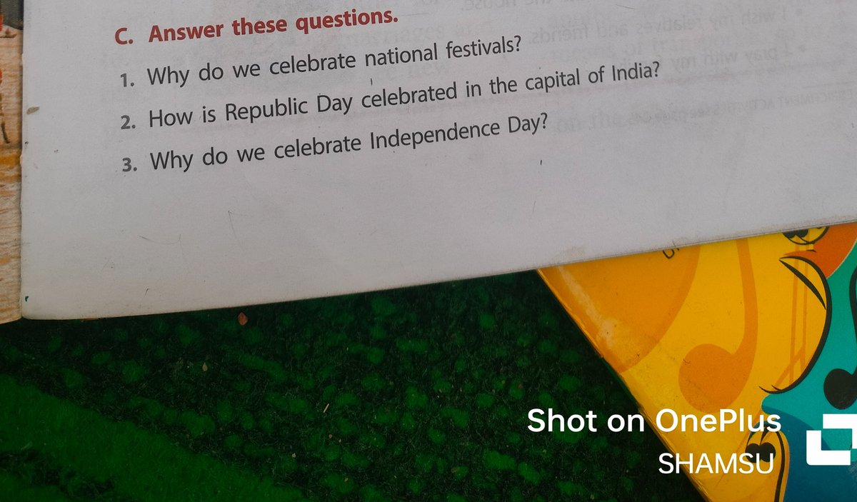 Answer these questions: Why do we celebrate national festivals? How is R..