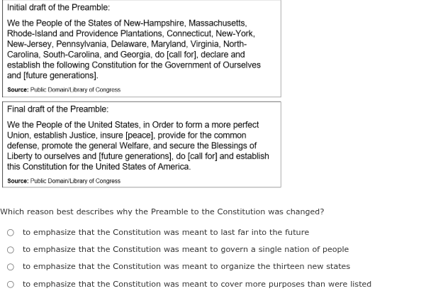 Which reason best describes why the Preamble to the Constitution was chan..