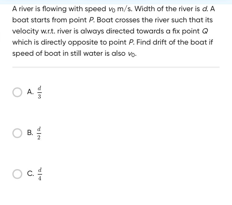 A river is flowing with speed v_0 m/s. The width of the river is d. A boa..