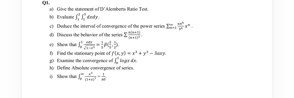 Question 1 a) Give the statement of D'Alembert's Ratio Test. b) Evaluat..