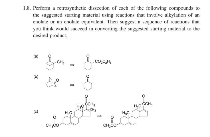 1.8. Perform a retrosynthetic dissection of each of the following compoun..