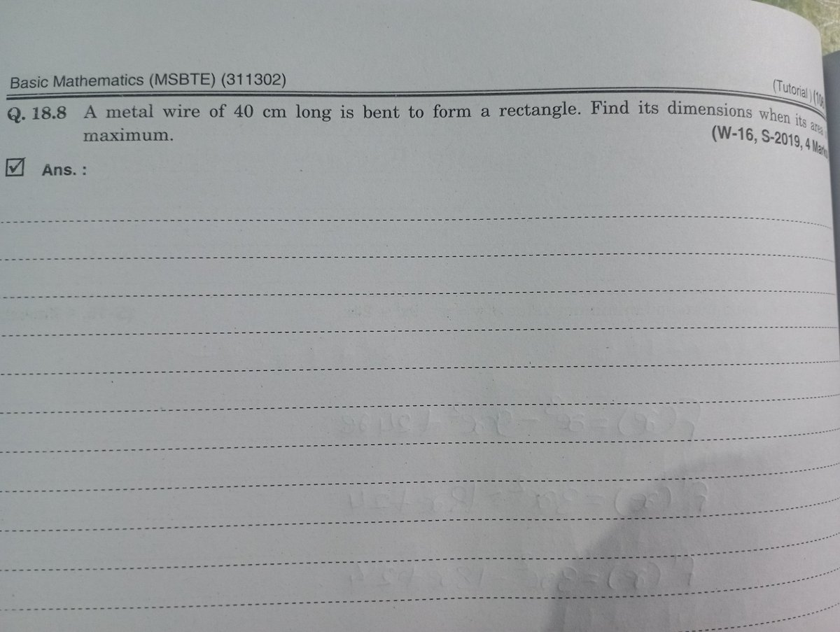 Basic Mathematics (MSBTE) (311302) Q. 18.8 A metal wire of 40 cm long is
