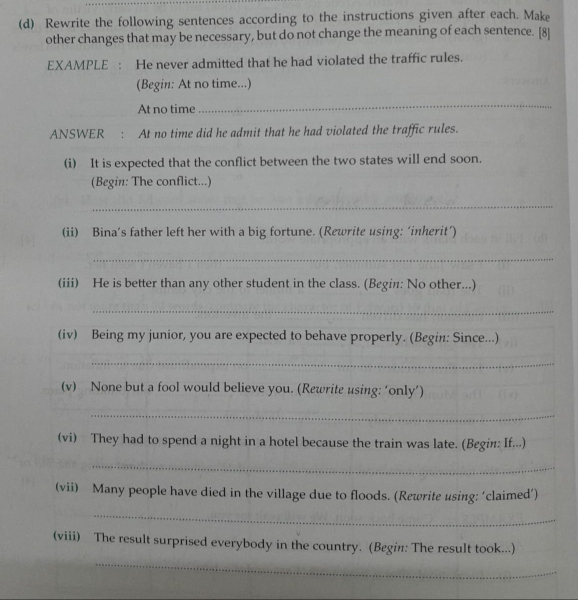(d) Rewrite the following sentences according to the instructions given a..