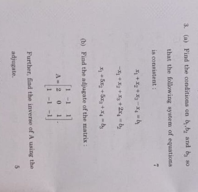 (a) Find the conditions on b_1, b_2, and b_3 so that the following system..