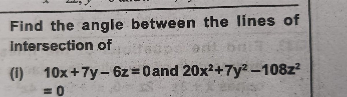 Find the angle between the lines of intersection of: (i) Plane: 10x + 7y..