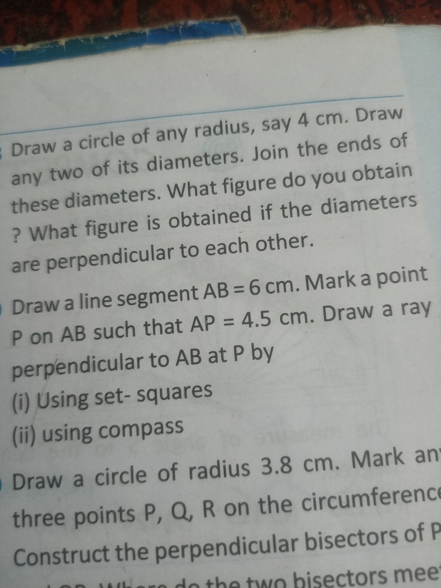 Draw a circle of any radius, say 4 cm . Draw any two of its diameters. Jo..