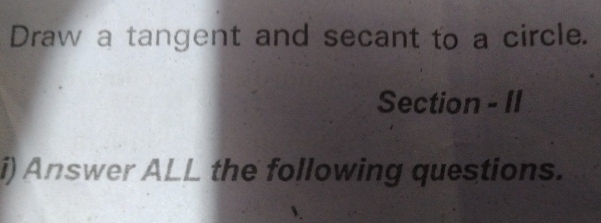 Draw a tangent and a secant to a circle Draw a circle, then draw a tange..