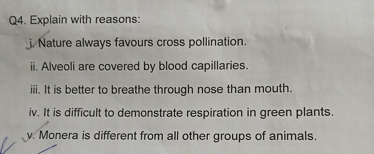 Q4. Explain with reasons: Nature always favours cross pollination. Alveo..