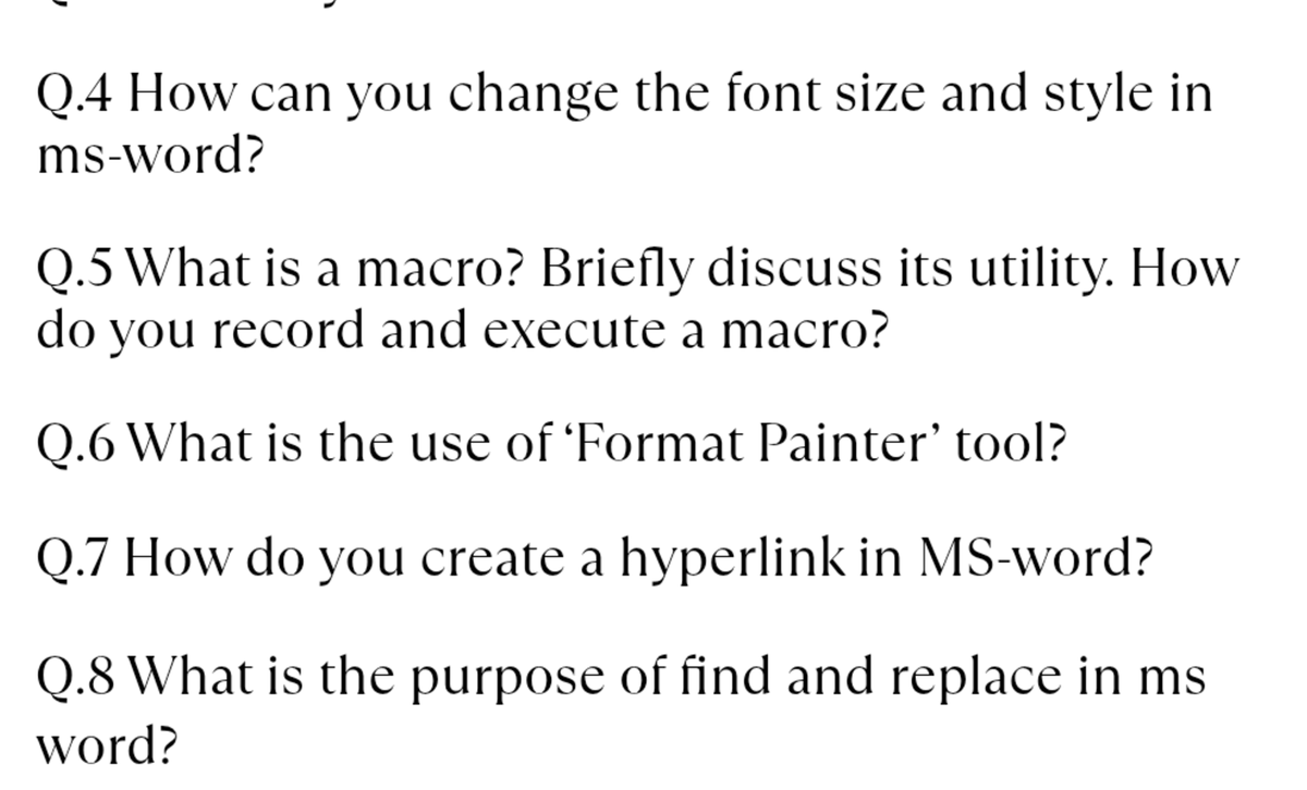 Questions on MS Word Basics How can you change the font size and style i..
