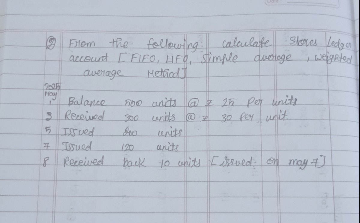 Calculate the Stores Ledger account using FIFO, LIFO, Simple Average, and..