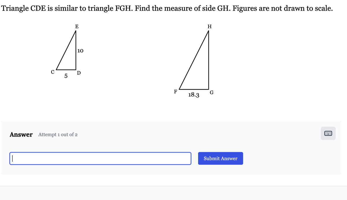Triangle CDE is similar to triangle FGH. Find the measure of side GH. Fig..