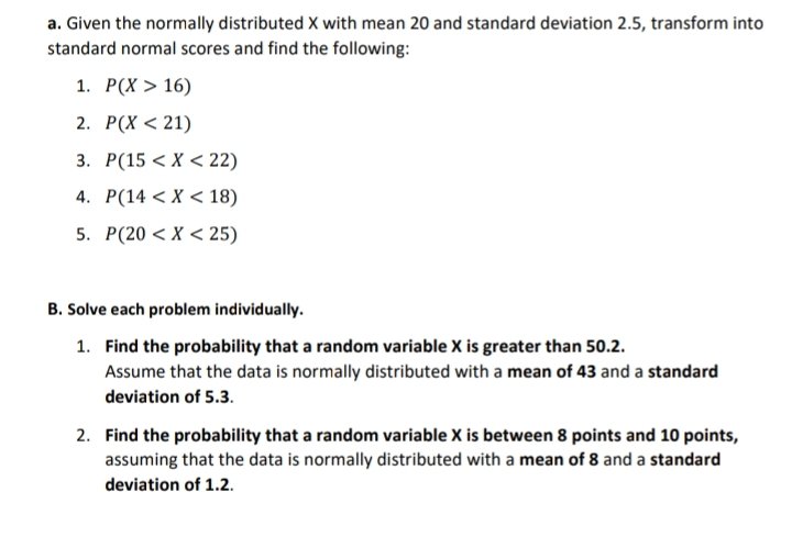 a. Given the normally distributed X with mean 20 and standard deviation 2..