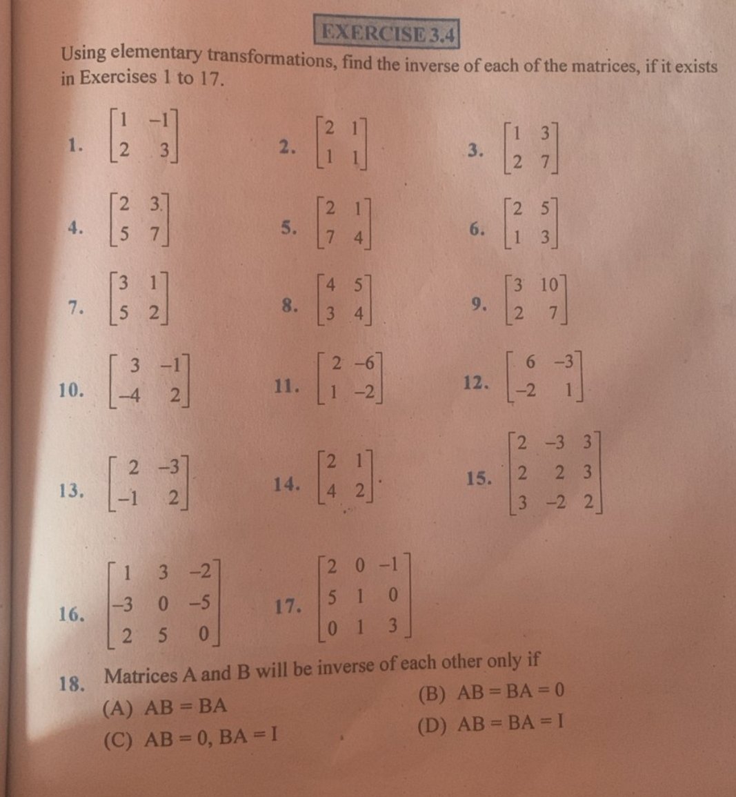 Using elementary transformations, find the inverse of each of the matrice..