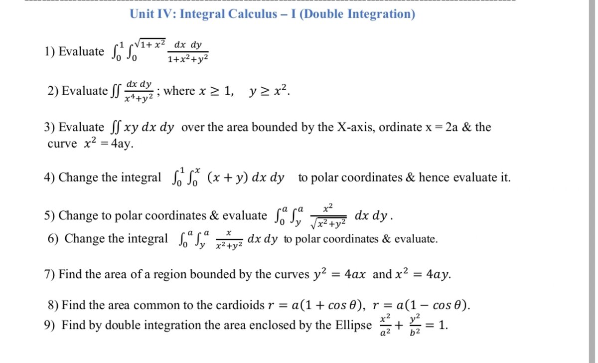 Unit IV: Integral Calculus – I (Double Integration) 1) Evaluate \int_{0}..