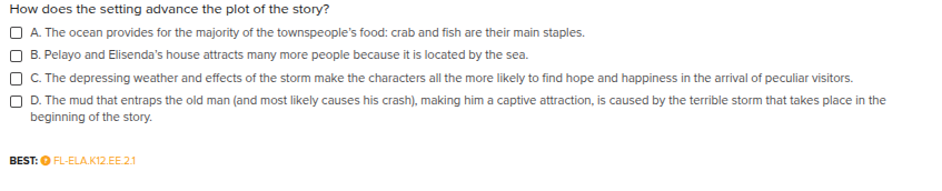 How does the setting advance the plot of the story? A. The ocean provide..
