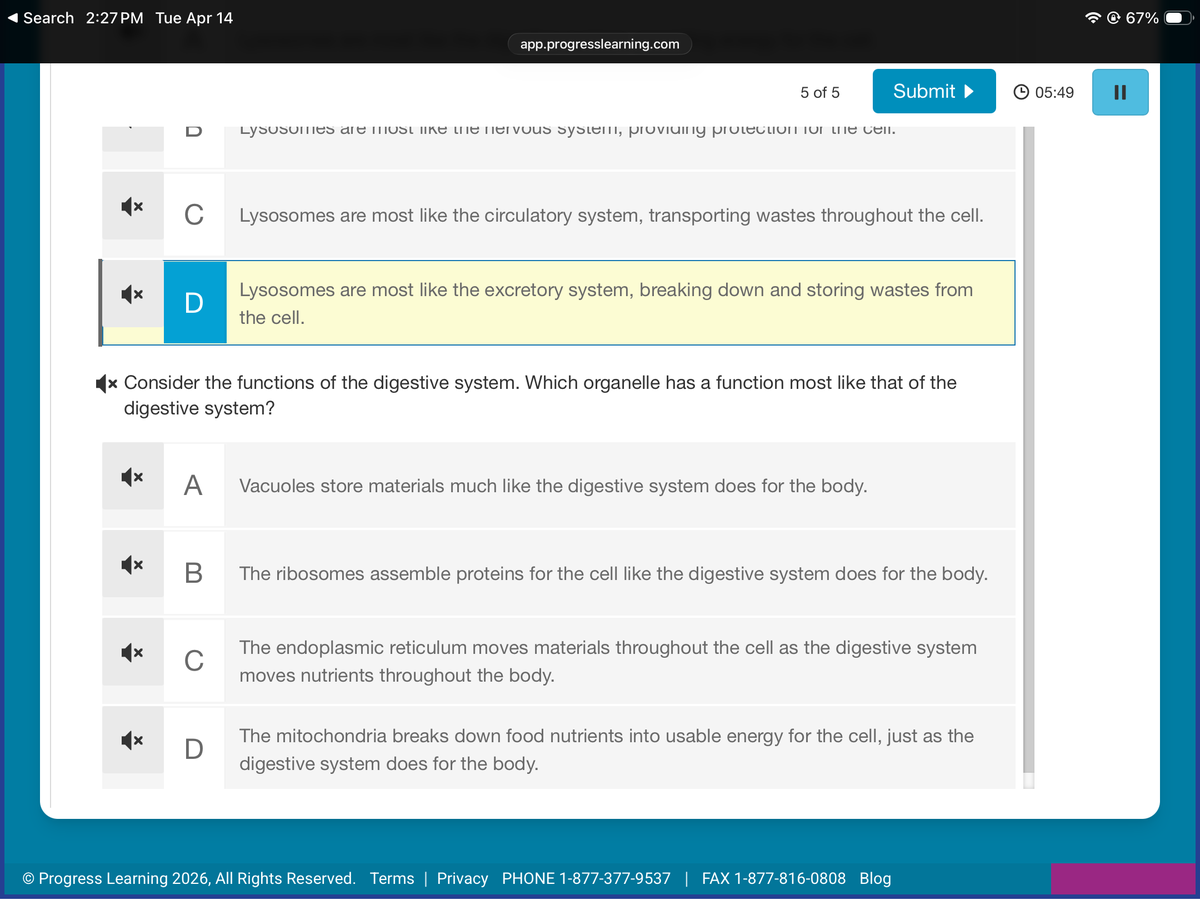 Consider the functions of the digestive system. Which organelle has a fun..