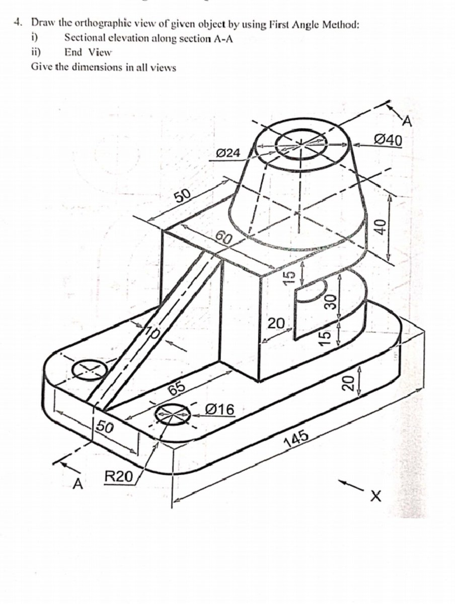 Draw the orthographic view of given object by using First Angle Method: i..