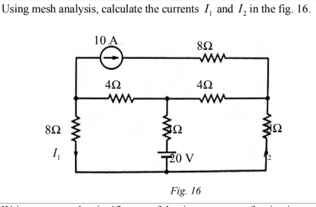 Using mesh analysis, calculate the currents I_1 and I_2 in the circuit sh..