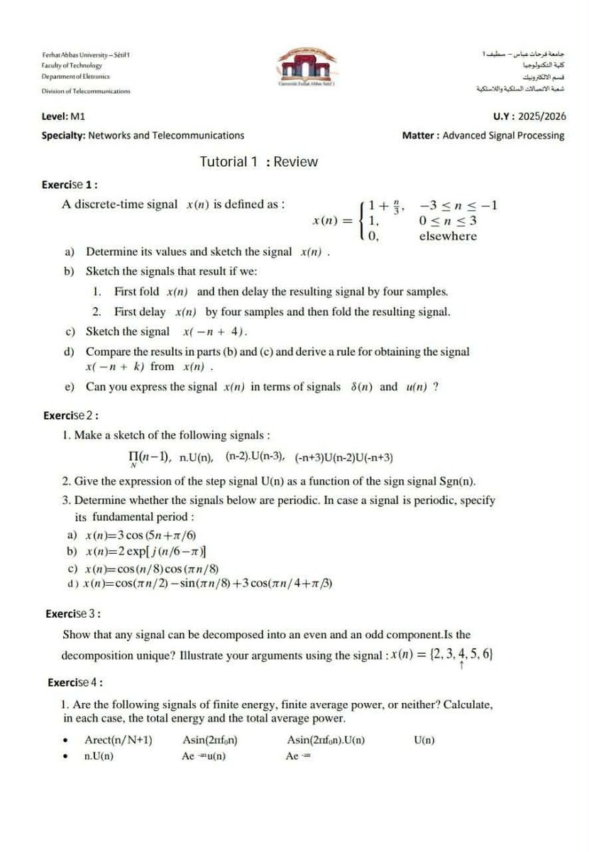 Exercise 1: A discrete-time signal x(n) is defined as: x(n) = \begin{c..