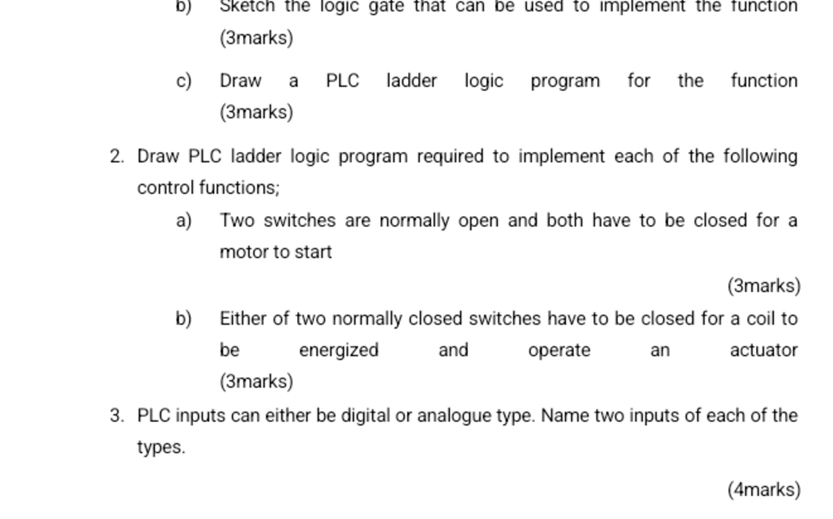 b) Sketch the logic gate that can be used to implement the function c) D..
