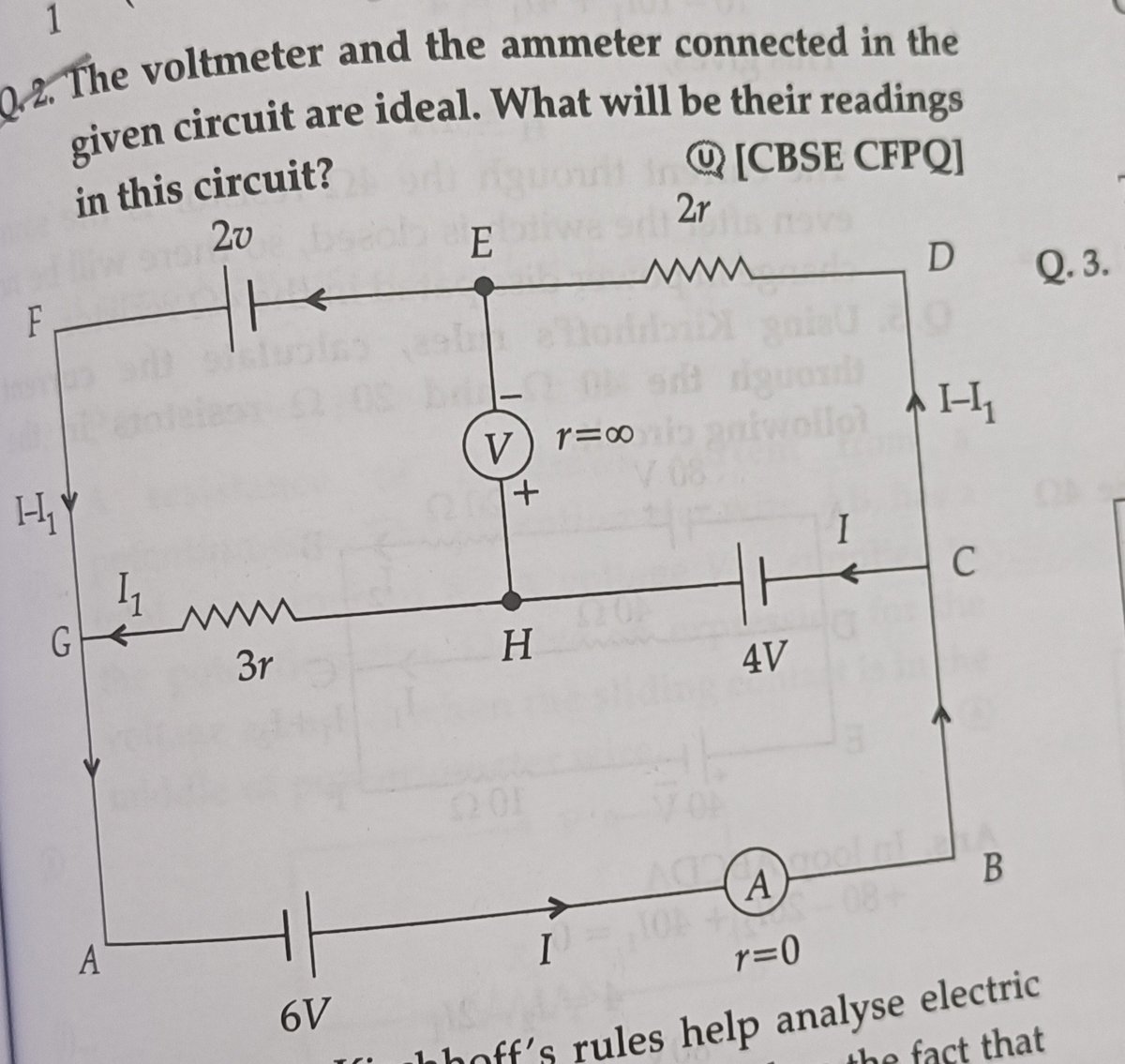 The voltmeter and the ammeter connected in the given circuit are ideal. W..