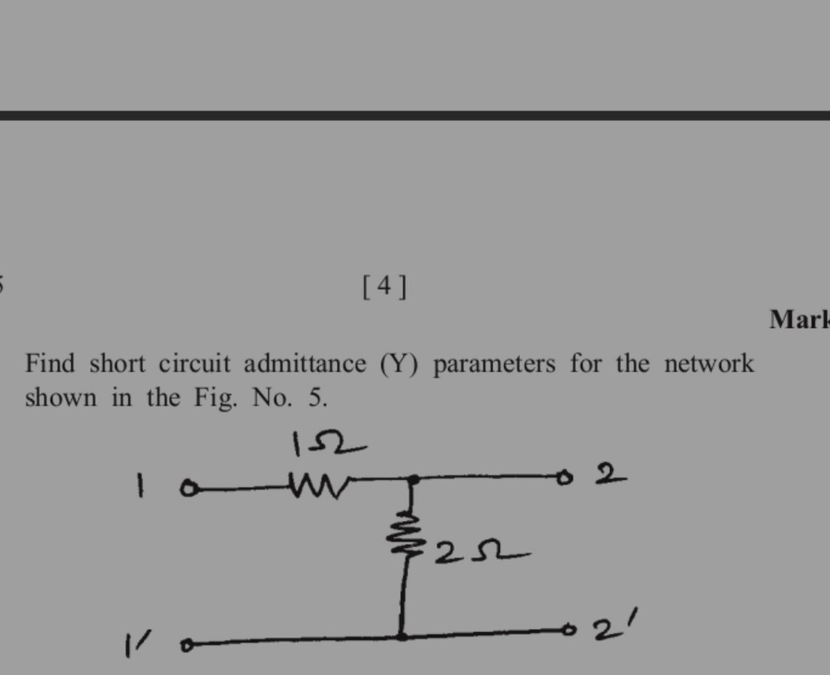 Find the short circuit admittance (Y) parameters for the network shown be..