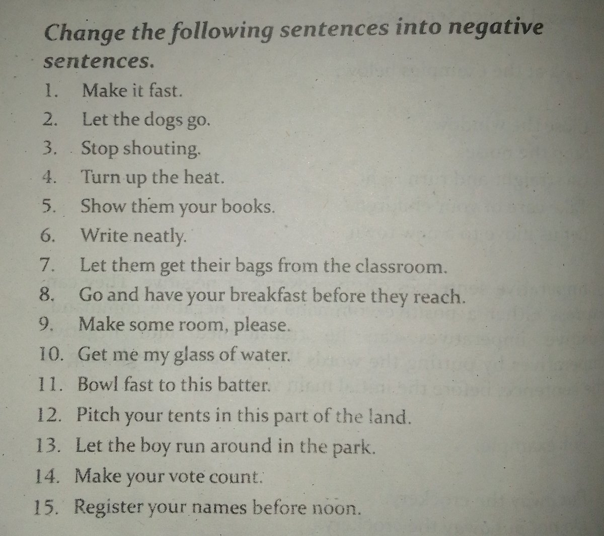 Change the following sentences into negative sentences: Make it fast. Le..