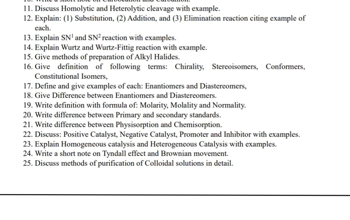 11. Discuss Homolytic and Heterolytic cleavage with example. 12. Explain..