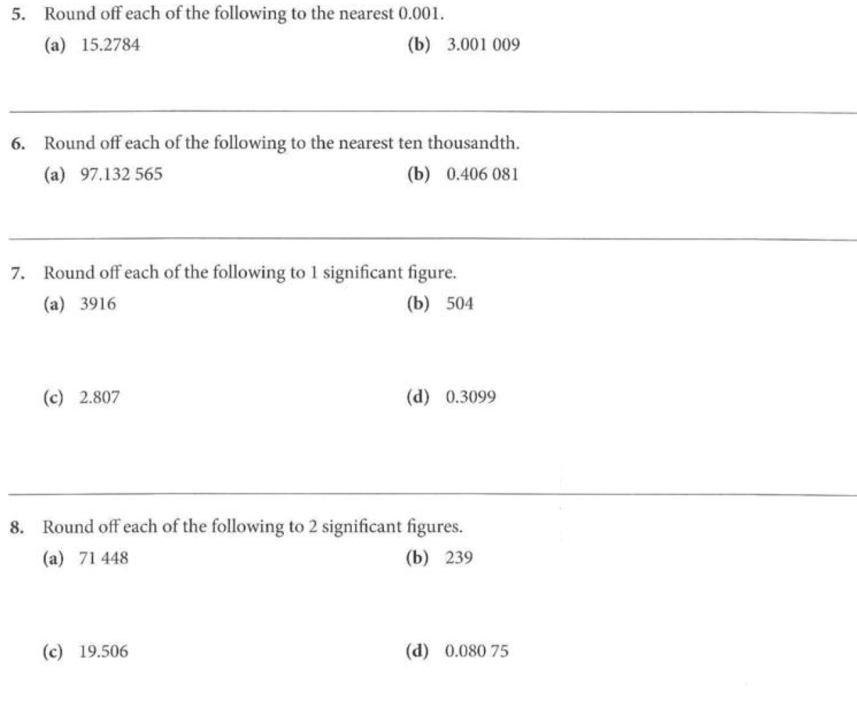 Round off each of the following to the nearest 0.001. (a) 15.2784
