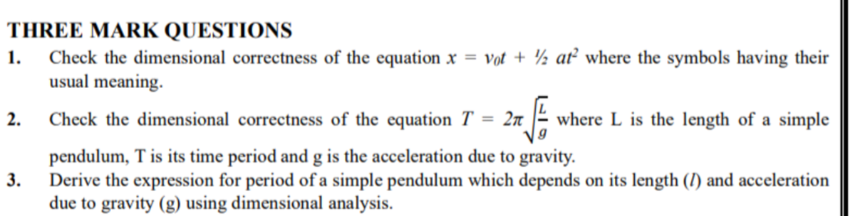 THREE MARK QUESTIONS Check the dimensional correctness of the equation x