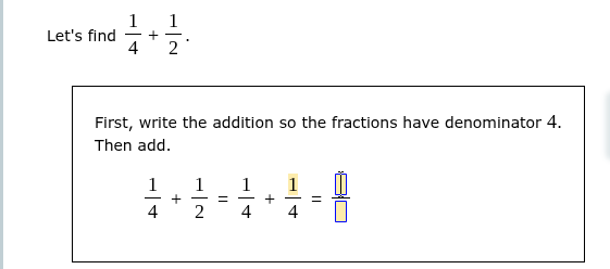 Compute \frac{1}{4} + \frac{1}{2} by rewriting the fractions with a commo..