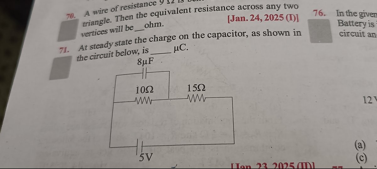 At steady state, state the charge on the capacitor in the circuit below,
