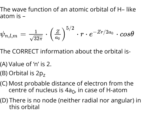 The wave function of an atomic orbital of a hydrogen-like atom is given b..