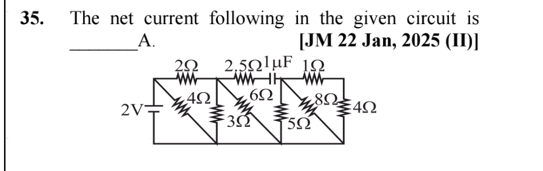 Question: The net current flowing in the given circuit is _. (JM 22 Jan,